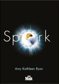 Spark by Amy Kathleen Ryan | Goodreads