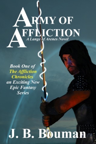 Army of Affliction by J.B. Bouman | Goodreads