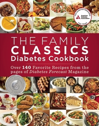 The Family Classics Diabetes Cookbook: Over 140 Favorite Recipes from ...