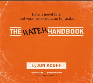 The Hater Handbook by Jon Acuff | Goodreads