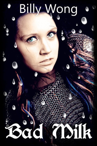 Bad Milk (Side Stories of the Iron Flower) by Billy Wong | Goodreads