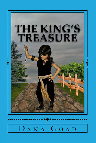 The King's Treasure by Dana Goad | Goodreads