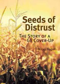 Seeds of Distrust: the story of a GE cover-up by Nicky Hager | Goodreads