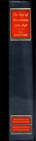 The Age of Revolution: Europe 1789-1848 by Eric J. Hobsbawm | Goodreads