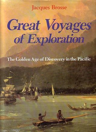 Great voyages of exploration: the golden age of discovery in the ...