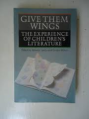Give Them Wings: The Experience of Children's Literature by Maurice ...