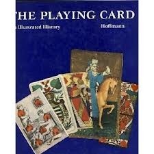 The Playing Card: An Illustrated History by Detlef Hoffmann | Goodreads