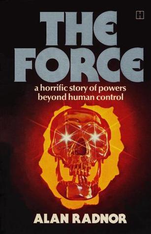 The Force by Alan Radnor | Goodreads