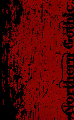 Northern Gothic by Ian Truman | Goodreads