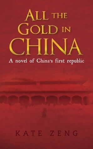 All the Gold in China by Kate Zeng | Goodreads