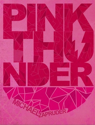 Pink Thunder by Michael Zapruder | Goodreads