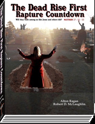 The Dead Rise First Rapture Countdown by Alton Rogers | Goodreads