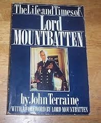 The Life and Times of Lord Mountbatten by John Terraine | Goodreads