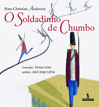 O Soldadinho de Chumbo by Hans Christian Andersen | Goodreads