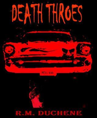 Death Throes by R.M. DuChene | Goodreads