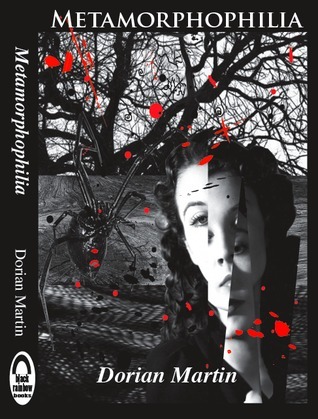 Metamorphophilia by Dorian Martin | Goodreads