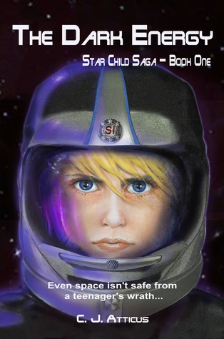 The Dark Energy (Star Child Saga, #1) by C.J. Atticus | Goodreads