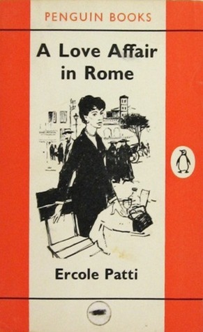 A Love Affair in Rome by Ercole Patti | Goodreads