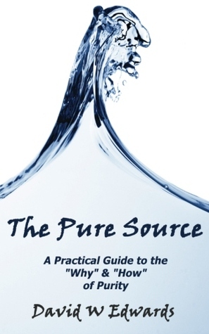 The Pure Source by David Edwards | Goodreads