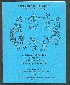 Ring Around the World: (Not for Children Only) A Collection of Folk ...