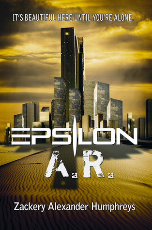 Epsilon A.R. by Zackery Alexander Humphreys | Goodreads