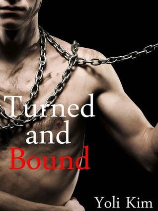Turned and Bound by Yoli Kim | Goodreads