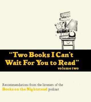 Two Books I Can't Wait For You To Read, Volume 2 by Books on the ...