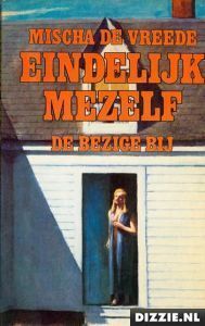 Eindelijk mezelf by Mischa de Vreede | Goodreads