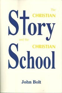The Christian Story and the Christian School by John Bolt | Goodreads