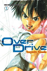 Over Drive Vol. 1 by Tsuyoshi Yasuda | Goodreads