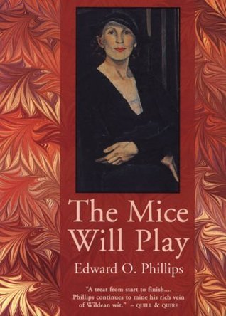 The Mice Will Play by Edward O. Phillips | Goodreads