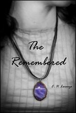 The Remembered by E.H. Lorenzo | Goodreads