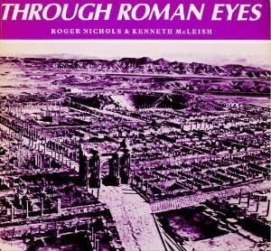 Through Roman Eyes: Roman Civilisation in the Words of Roman Writers by ...