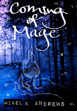 Coming of Mage by Mikel Andrews | Goodreads