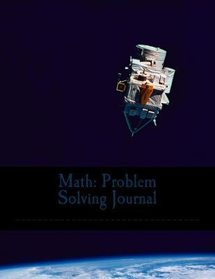 Math: Problem Solving Journal by Jessup Mills | Goodreads