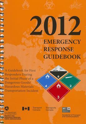 2012 Emergency Response Guidebook (ERG): Spiralbound Edition by J. J ...