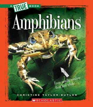 Amphibians (A True Book: Animal Kingdom) by Christine Taylor-Butler ...
