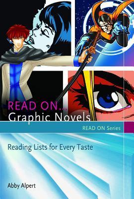 Read On...Graphic Novels: Reading Lists for Every Taste by Abby Alpert ...
