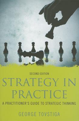 Strategy in Practice 2e by George Tovstiga | Goodreads