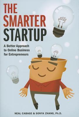 The Smarter Startup: A Better Approach to Online Business for ...
