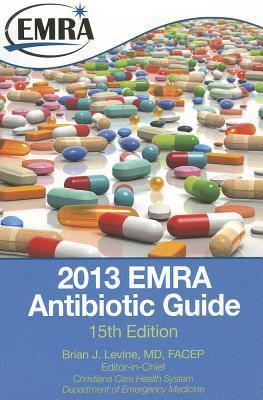 2013 EMRA Antibiotic Guide by Brian Levine | Goodreads