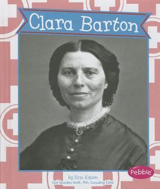 Clara Barton (Great Women in History) by Erin Edison | Goodreads