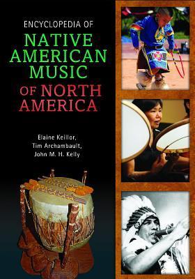 Encyclopedia of Native American Music of North America by Timothy ...