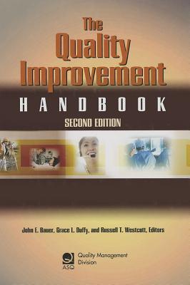 The Quality Improvement Handbook by John E. Bauer | Goodreads