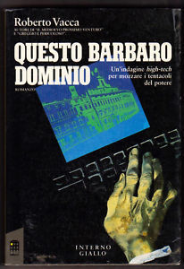 Questo barbaro dominio by Roberto Vacca | Goodreads