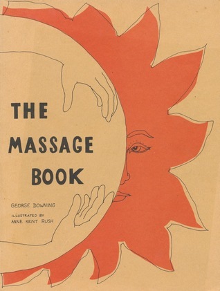 The Massage Book by George Downing | Goodreads