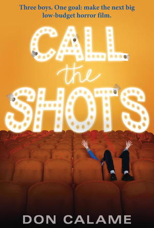 Call the Shots by Don Calame | Goodreads