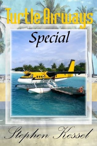 Turtle Airways Special by Stephen Kessel | Goodreads