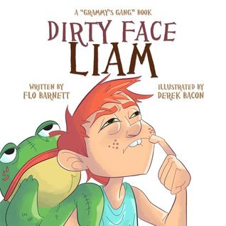 Dirty Face Liam (Grammy's Gang, #2) by Flo Barnett | Goodreads