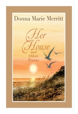 Her House and Other Poems by Donna Marie Merritt | Goodreads